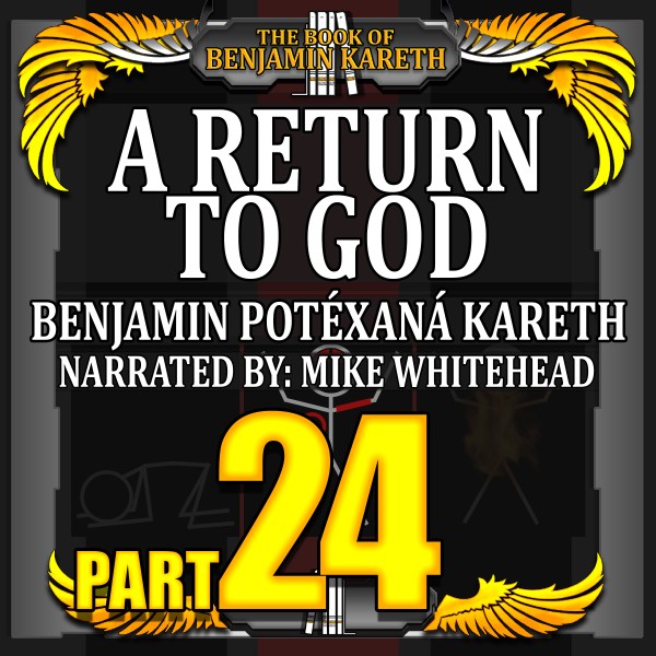 Part 24: A Return To God – TBOBK Ministries – Benjamin Potexana Kareth